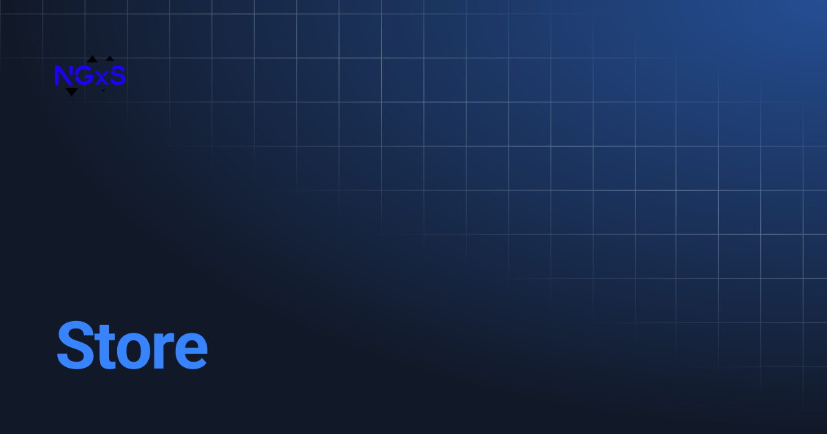 Store | NGXS