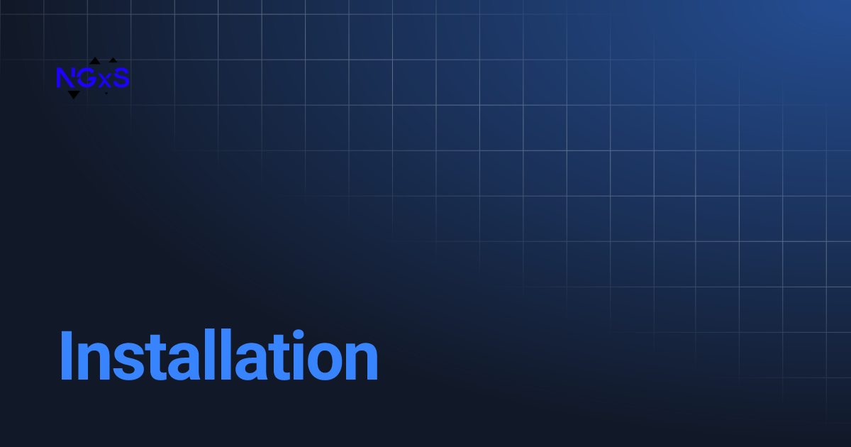 Installation | NGXS