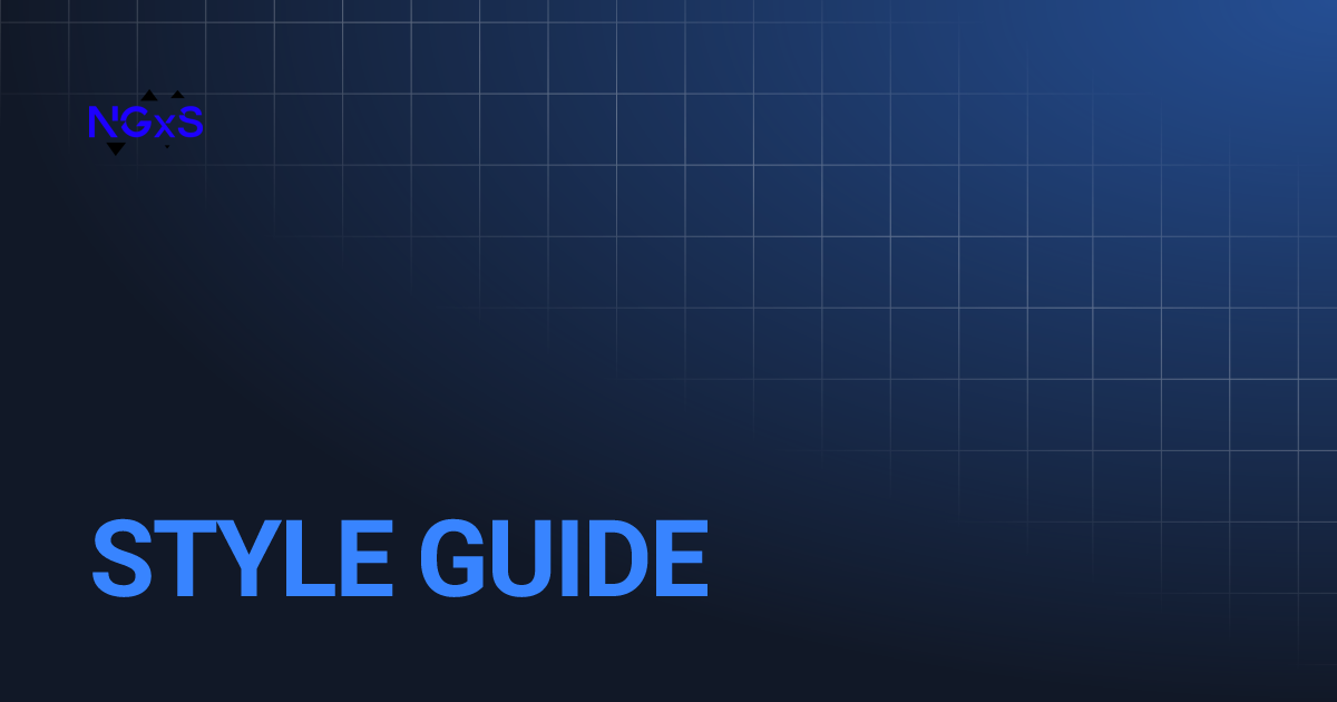 STYLE GUIDE | NGXS