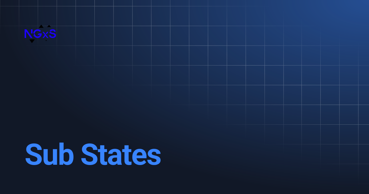 Sub States | NGXS